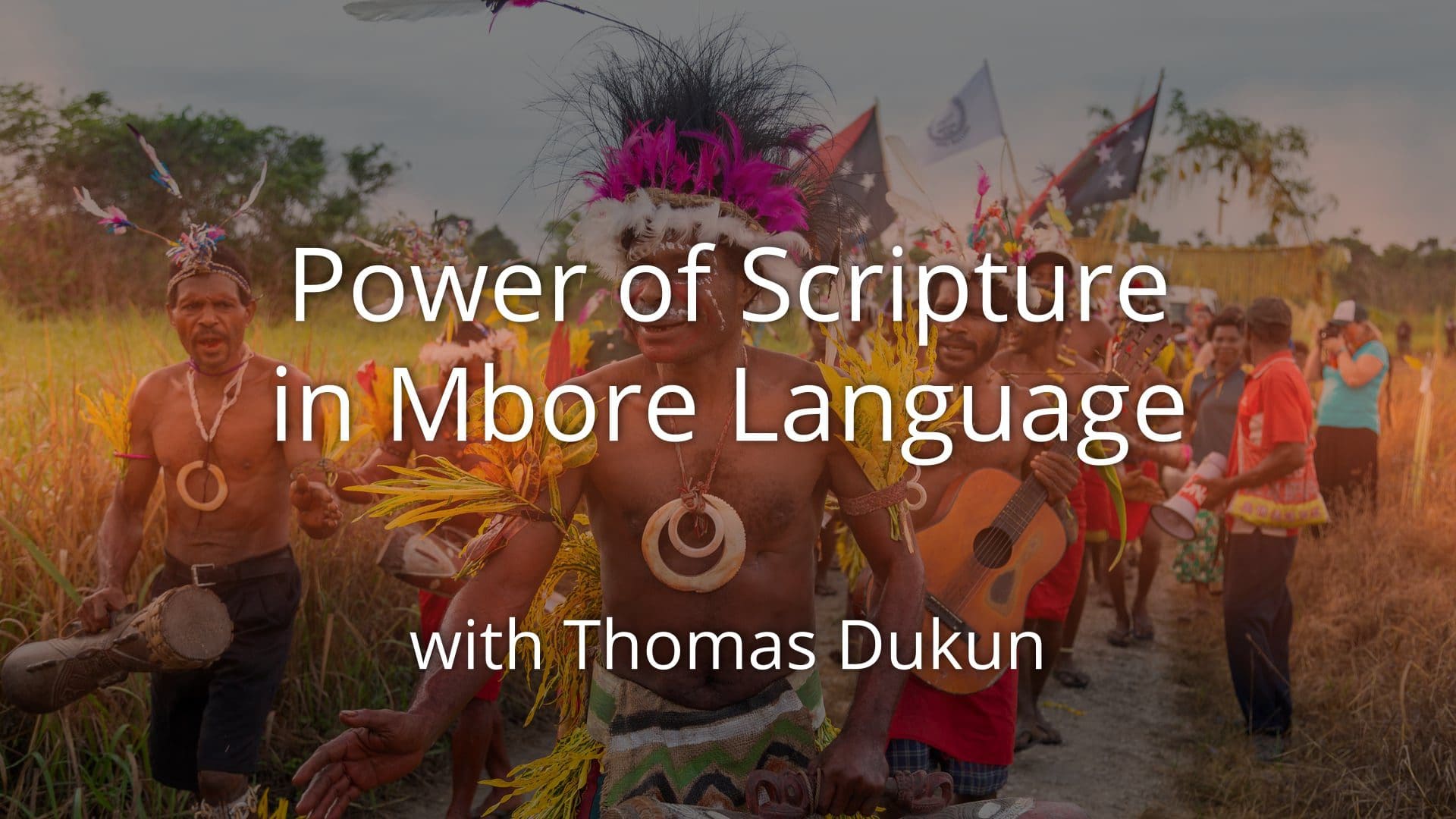 Power of Scripture in Mbore Language - Pioneer Bible Translators